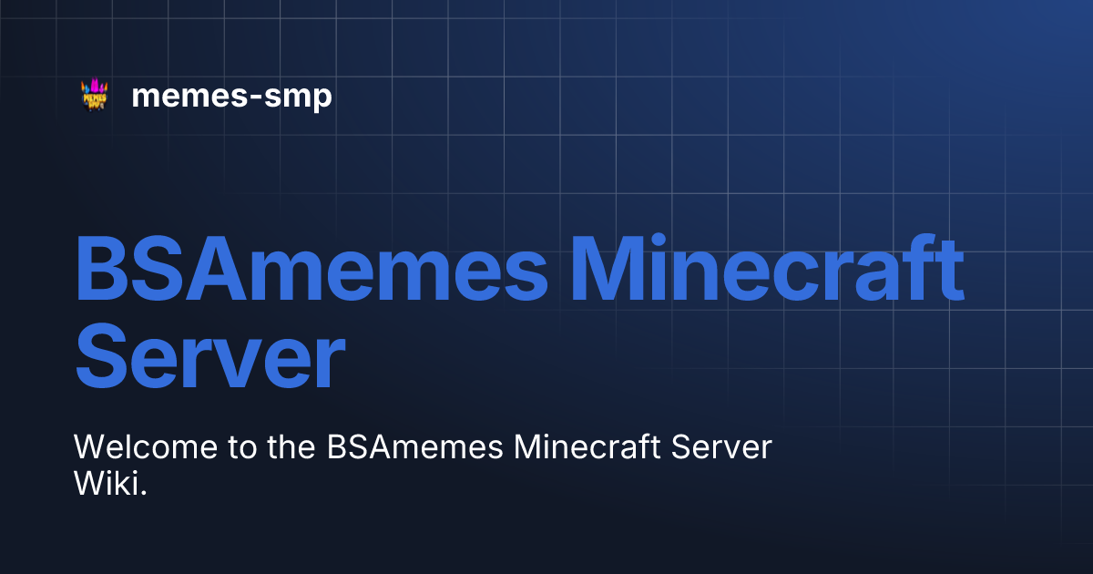 BSAmemes Minecraft Server | memes-smp